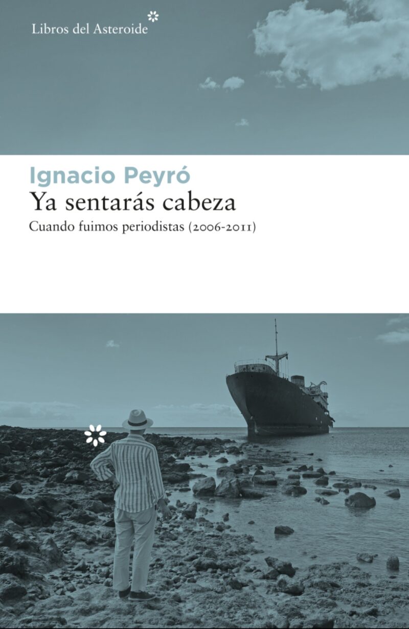 Obra de Ignacio Peyró, periodista y escritor - El blog de Ignacio Peyró